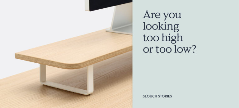 What is the Correct Monitor Height? | Slouch